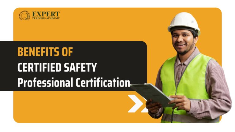 Top Benefits of Earning a Certified Safety Professional Certification ...